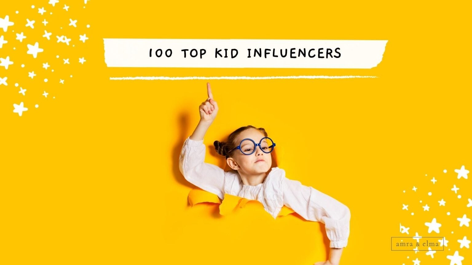 100 TOP KID INFLUENCERS IN 2023 (UPDATED) | Amra And Elma LLC