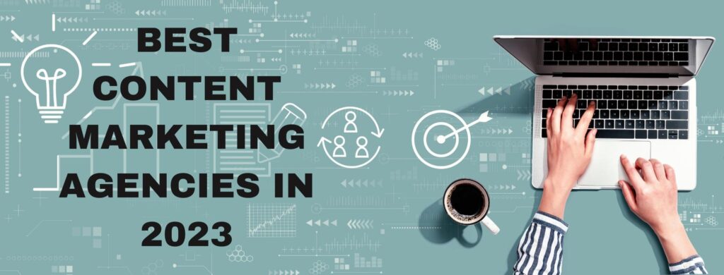 BEST CONTENT MARKETING AGENCIES IN 2023 - Amra and Elma LLC