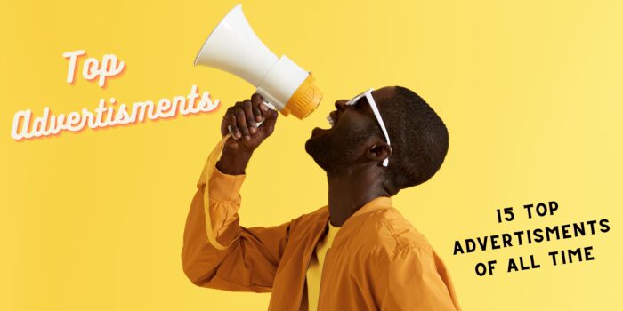 15 TOP ADVERTISEMENTS OF ALL TIME | Amra And Elma LLC