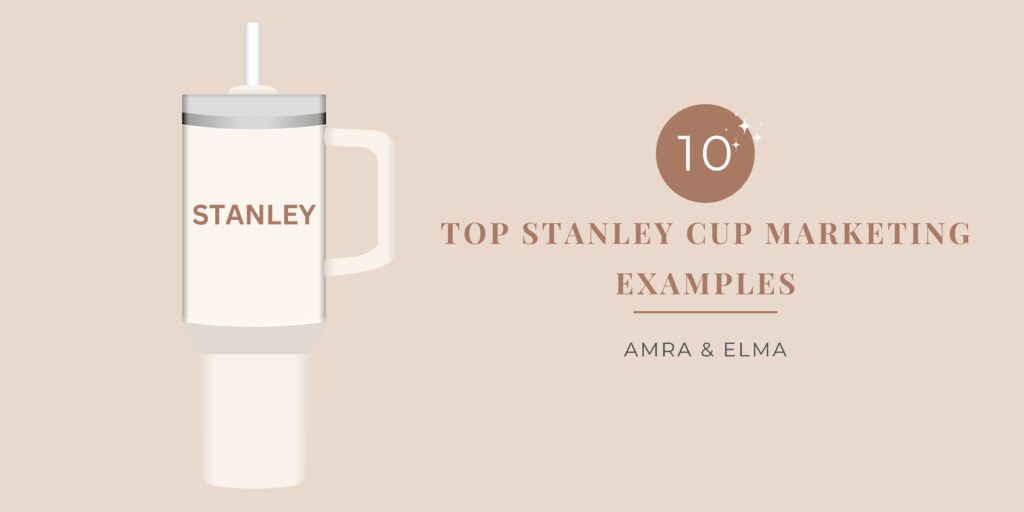 10 TOP STANLEY CUP MARKETING EXAMPLES AND STRATEGIES | Amra And Elma LLC