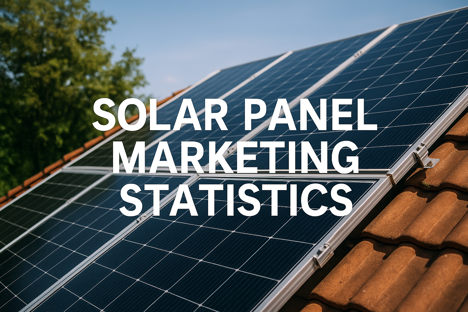 TOP 20 SOLAR PANEL MARKETING STATISTICS 2026 REVEAL MASSIVE GLOBAL ...
